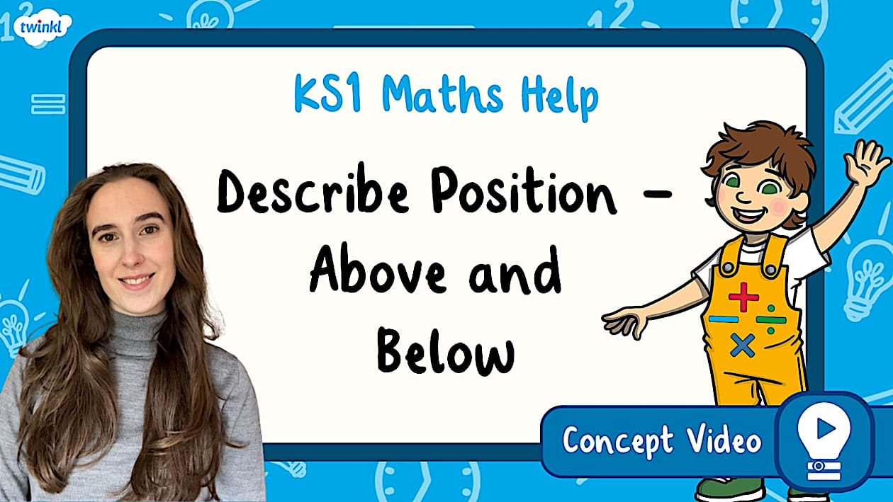👉 Describe Position - Above and Below | KS1 Maths Concept Video