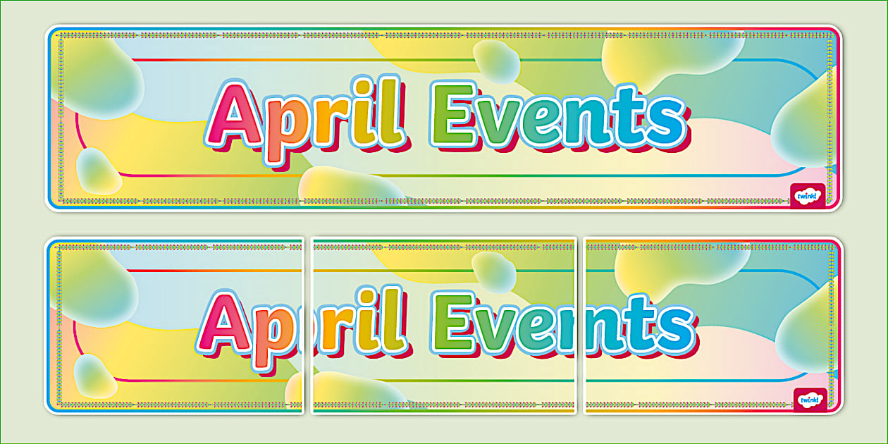 April Events Display Banner (teacher made) - Twinkl