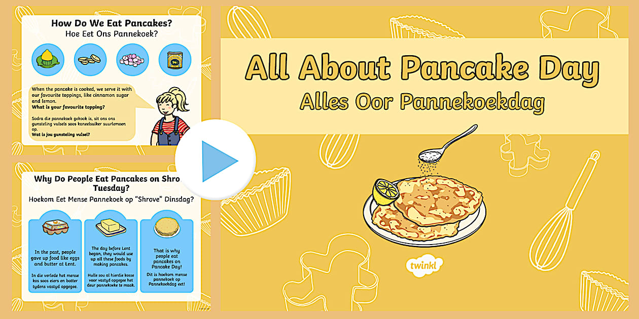 When is Pancake Day? PowerPoint English/Afrikaans - Twinkl