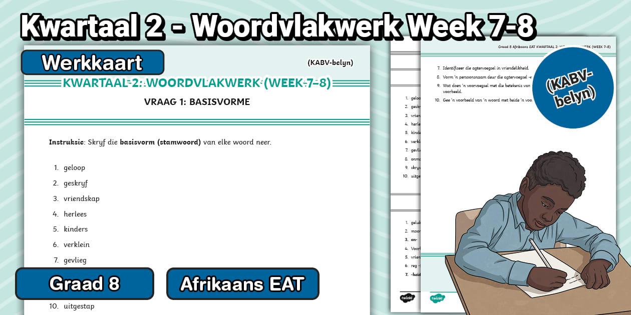 Graad 8 Afrikaans EAT - Kwartaal 2 - Woordvlakwerk Week 7-8
