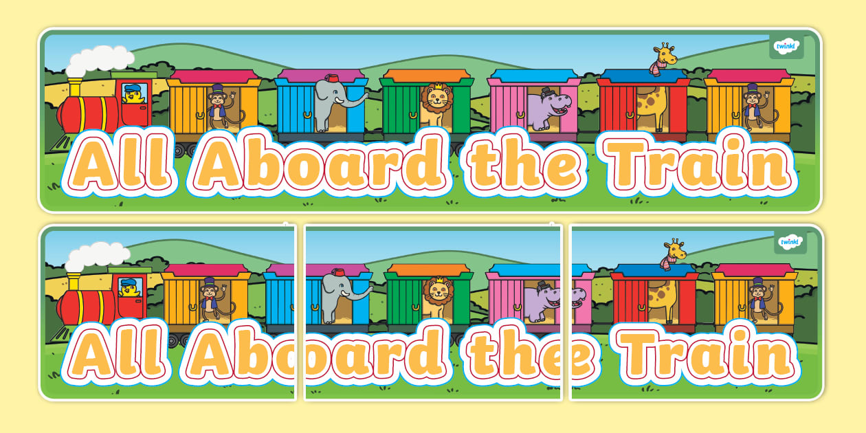 All Aboard the Train Display Banner (teacher made) - Twinkl