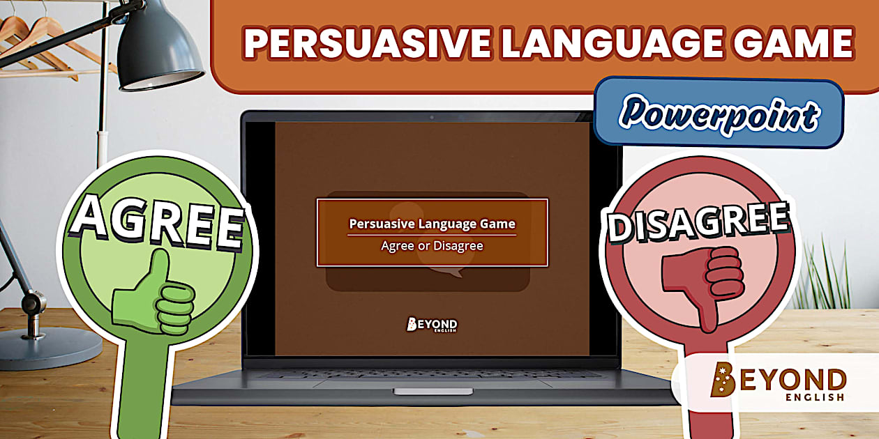 Persuasive Language Game (Agree or Disagree) PowerPoint