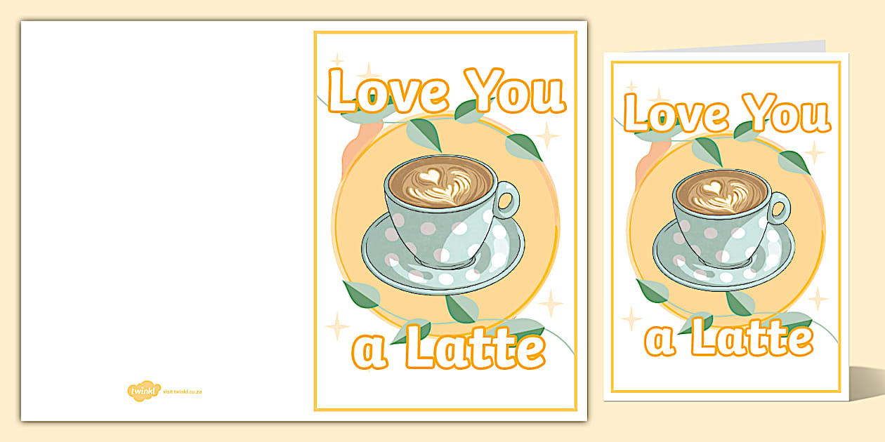 Love You a Latte Mother´s Day Greetings Card (teacher made)