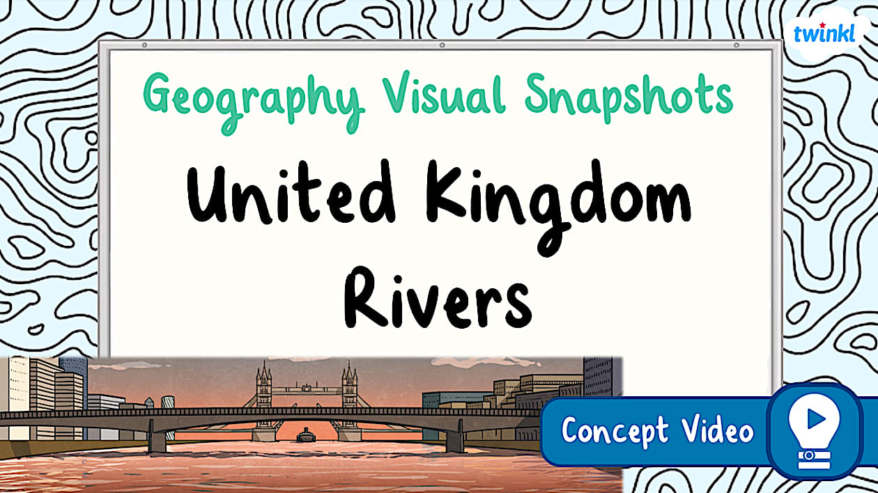 United Kingdom Rivers | KS2 Geography Concept Video