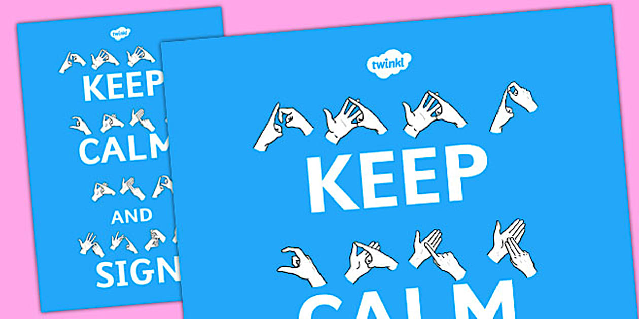 Large Keep Calm and Sign Display Posters (Teacher-Made)