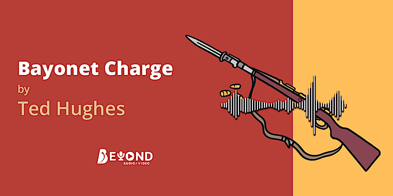 Bayonet Charge by Ted Hughes | Power and Conflict Poetry