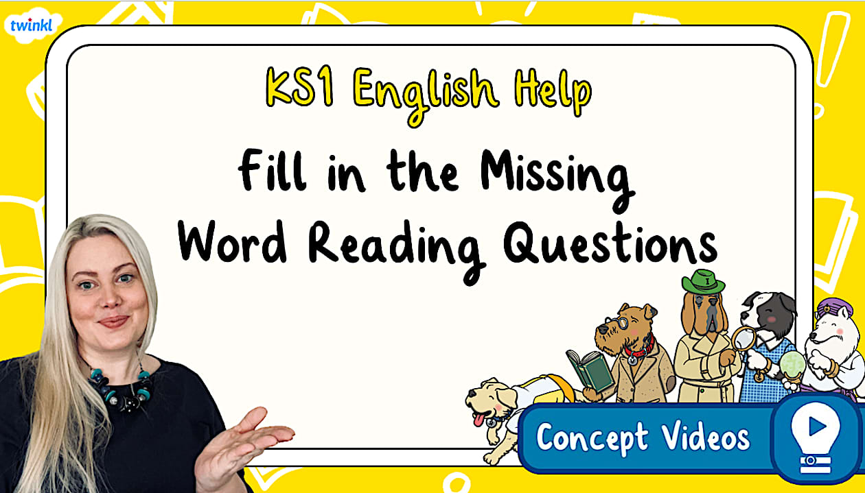 Fill in the Missing Word Reading Questions | KS1 English Concept Video