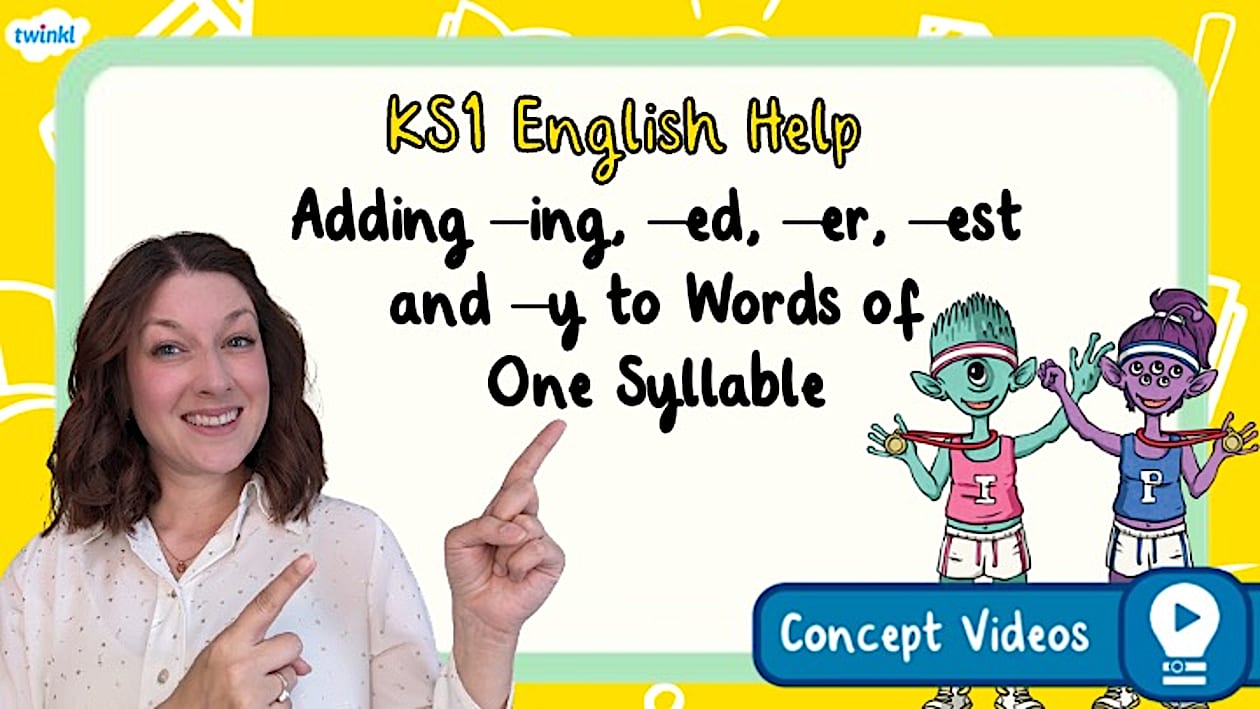 Adding –ing, –ed, –er, –est and –y to Words of One Syllable | KS1 English