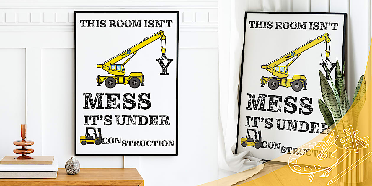 This Room Isn't Messy It's Under Construction Funny Poster
