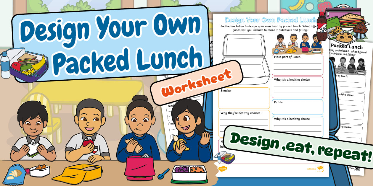 Design Your Own Packed Lunch Worksheet