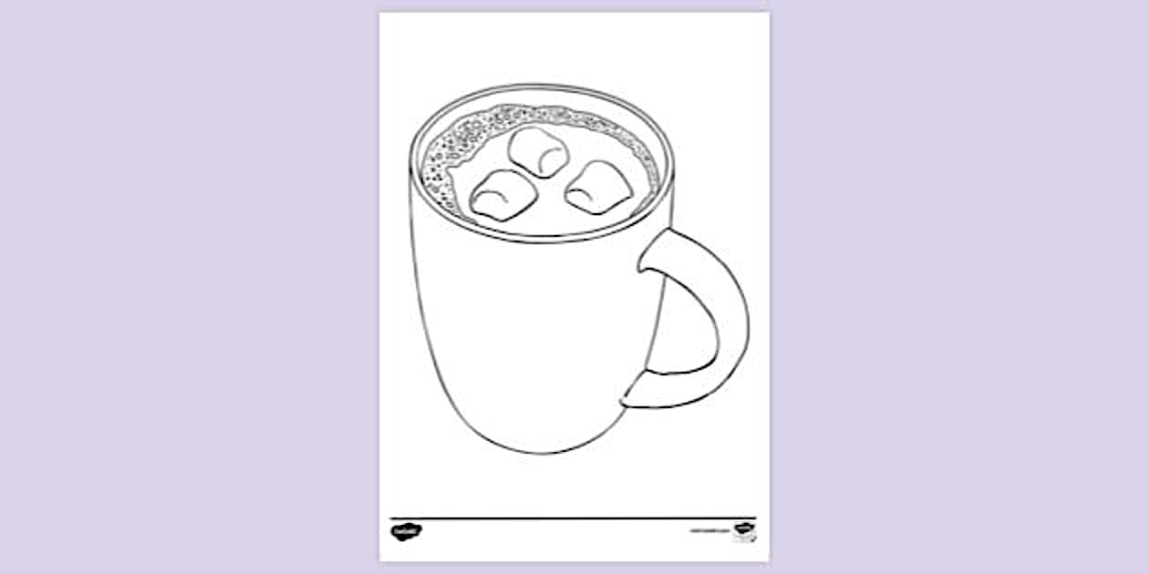Mug of Hot Chocolate Colouring | Colouring Sheets - Twinkl