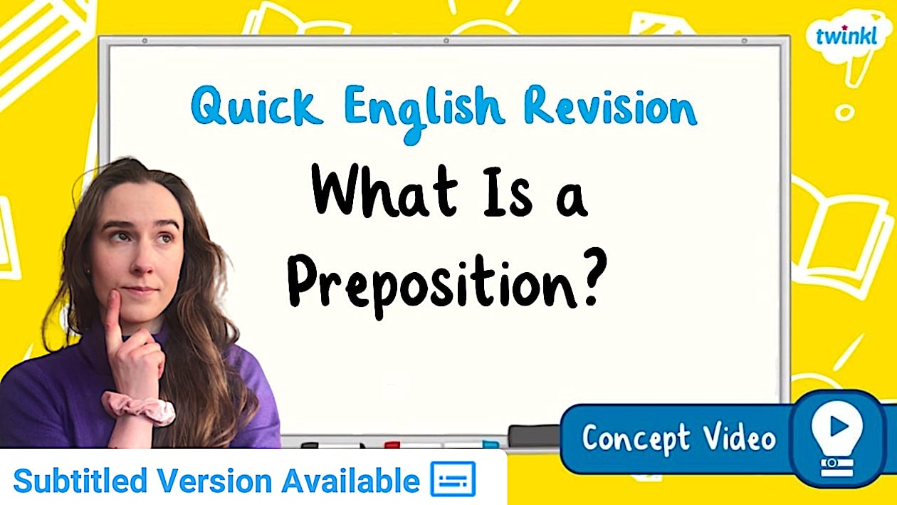 What Is a Preposition? | KS2 English Concept Video - Twinkl