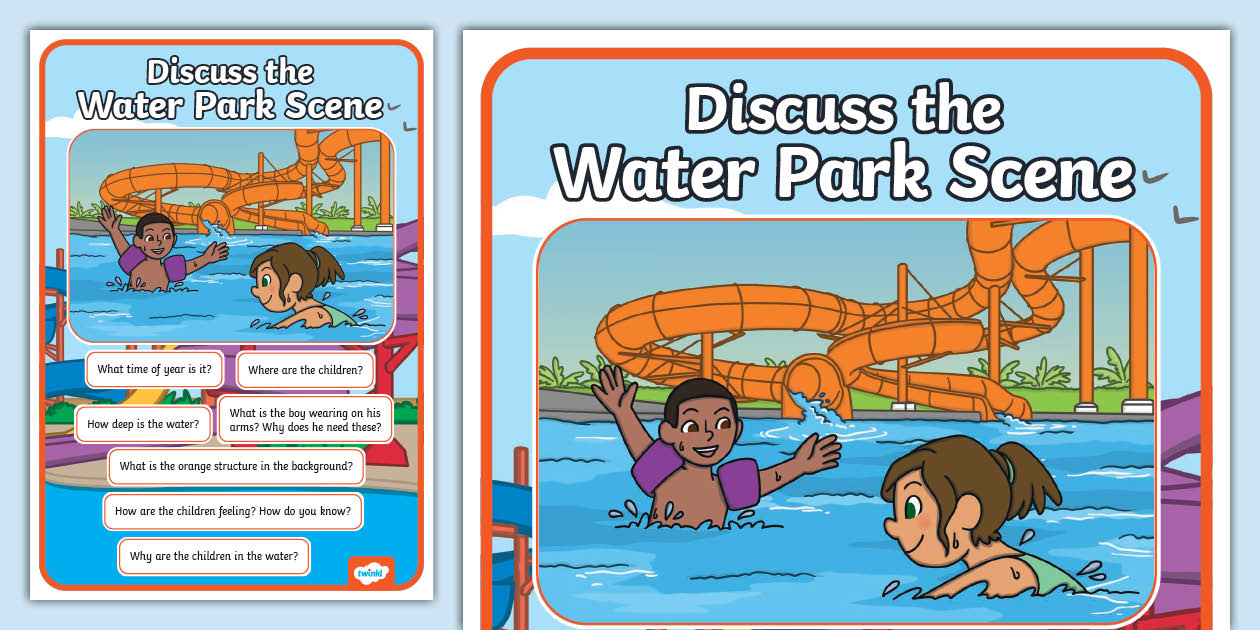 Discuss the Water Park Scene Picture Prompt (teacher made)