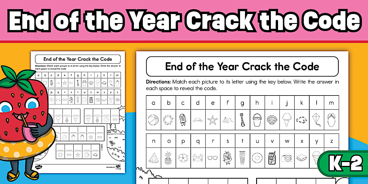 End of the Year Crack the Code Worksheet for K-2nd Grade