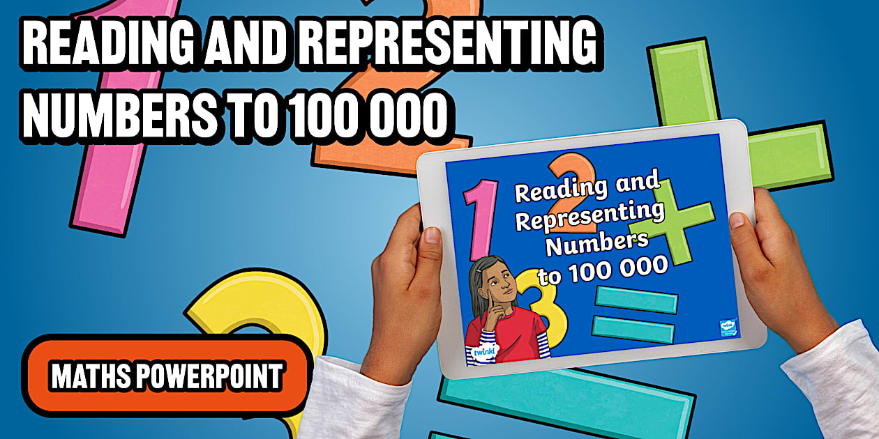 Read and Represent Numbers to 100 000 PowerPoint Lesson