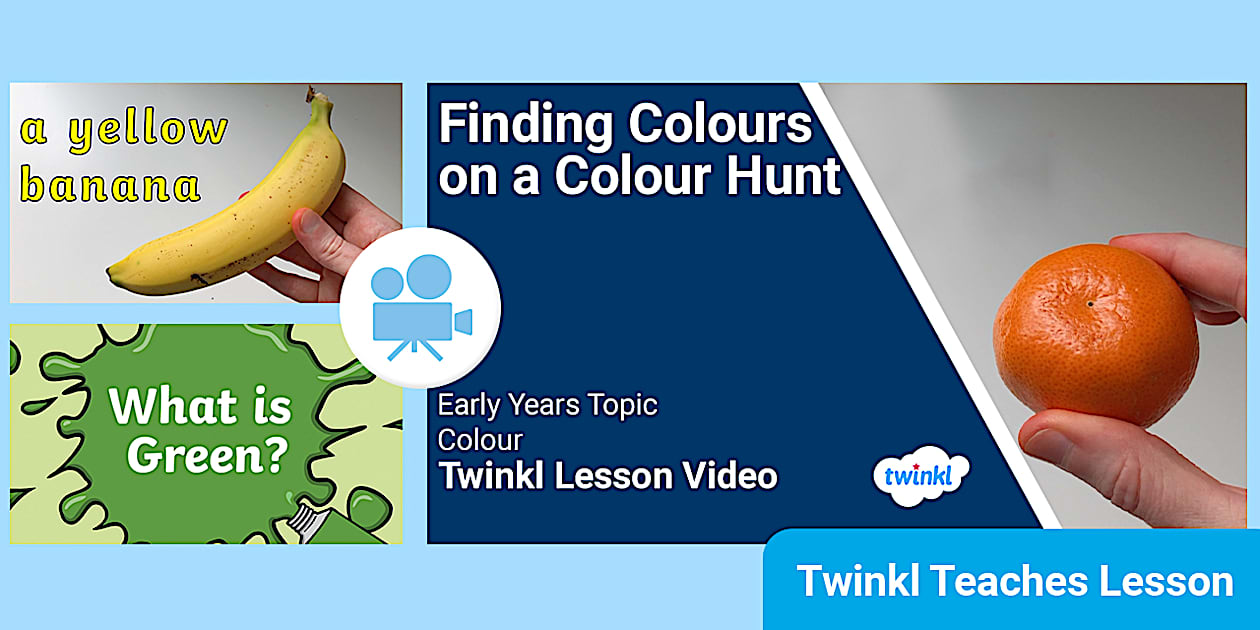 Early Years EYFS (Ages 3-5) Topic: Colour Hunt Video Lesson