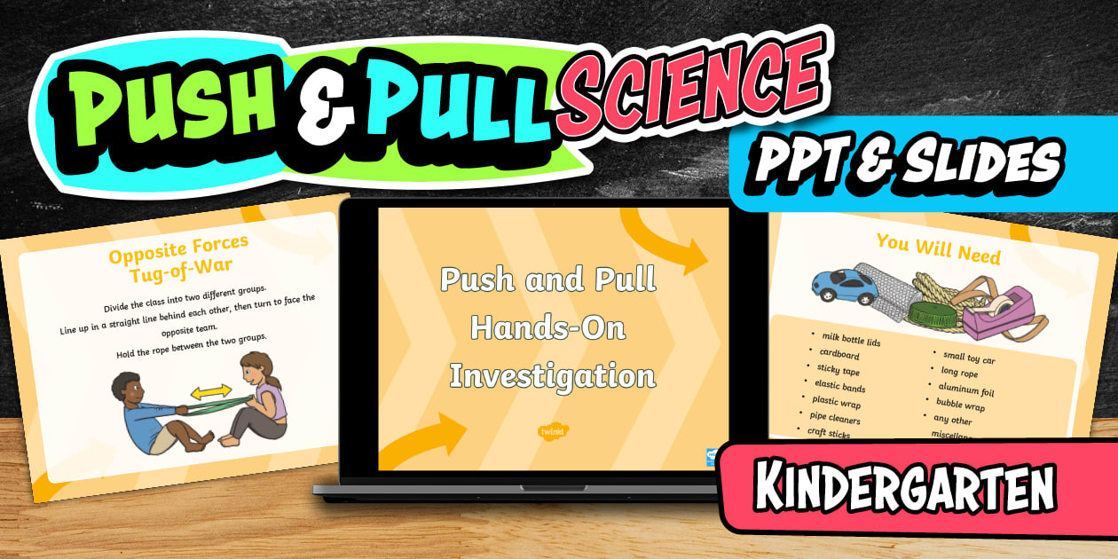 Kindergarten Push and Pull Forces Investigation PowerPoint