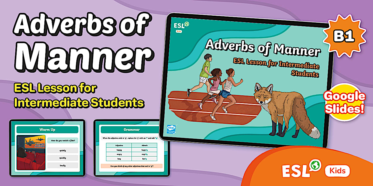 ESL Adverbs of Manner for Intermediate Students [Kids, B1]
