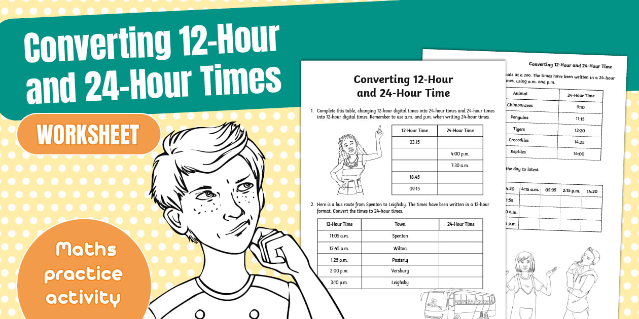 👉 Converting 12-Hour and 24-Hour Times Worksheet
