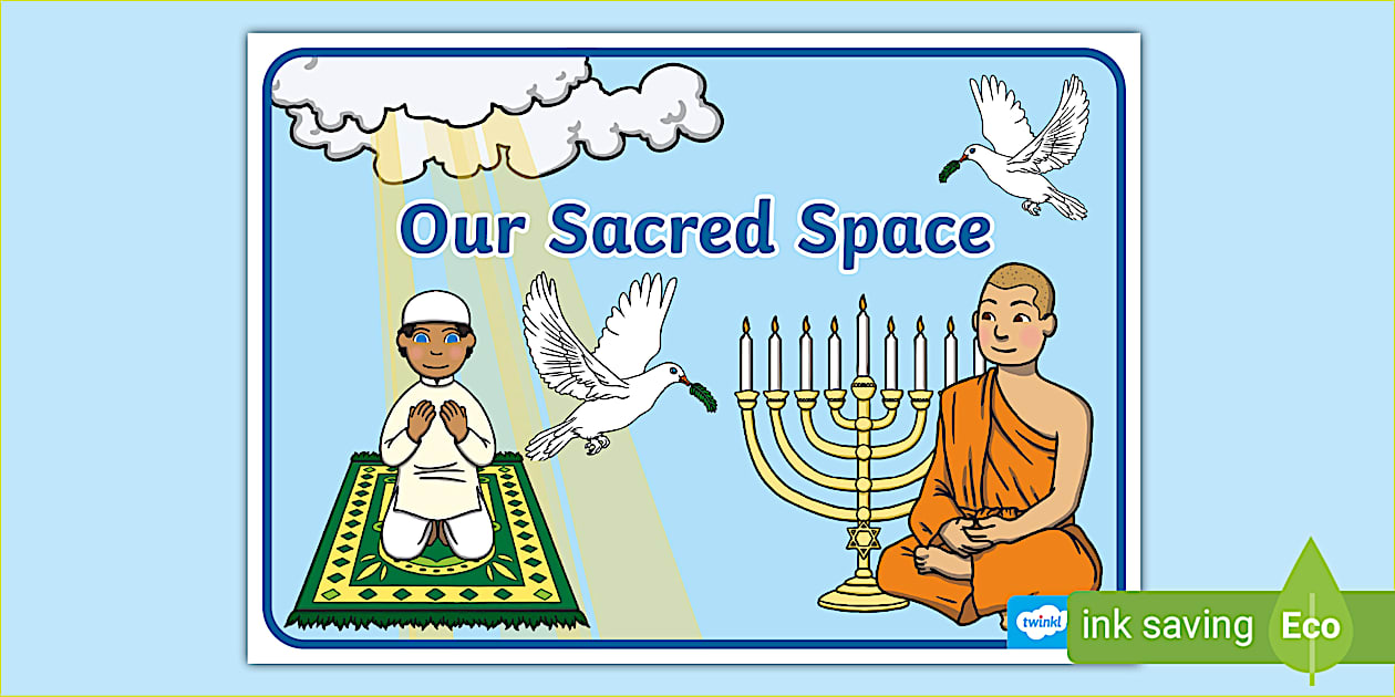 Editable Our Sacred Space Display Poster (teacher made)