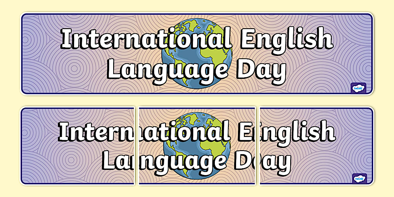 Banderole d'affichage : International English Language Day - Anglais LV