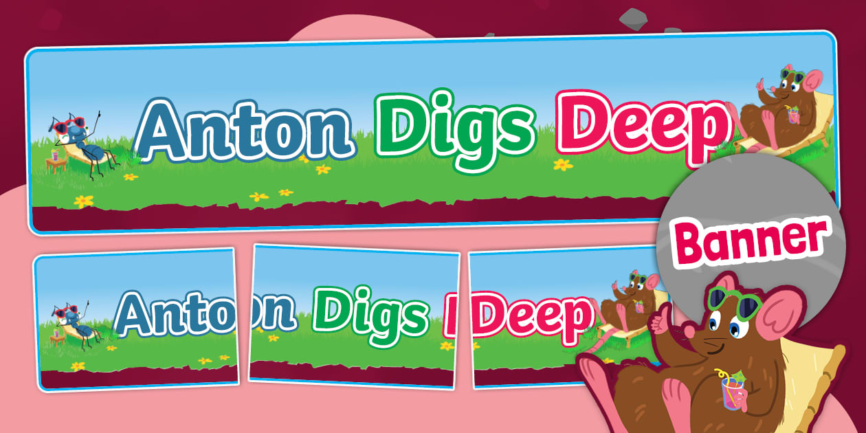 Anton Digs Deep - Banner