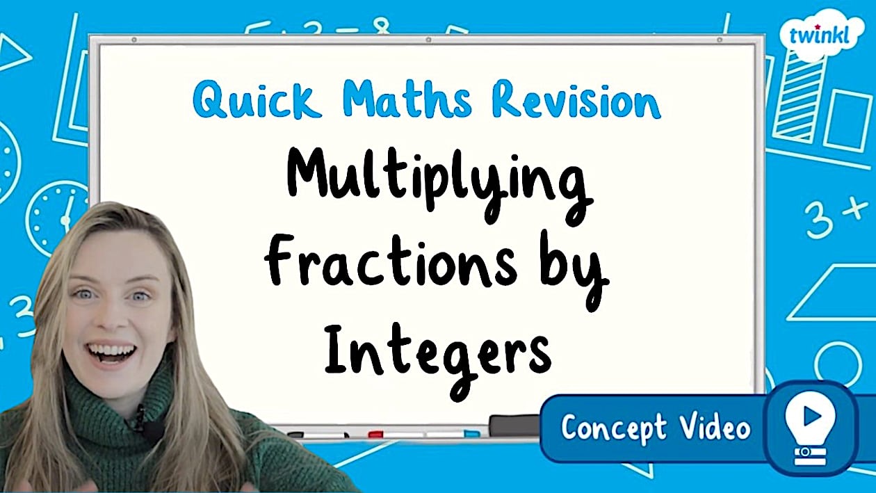 👉 Multiplying Fractions by Integers | KS2 Maths Concept Video