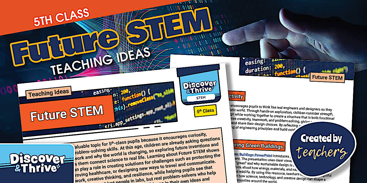 Future STEM Teaching Ideas 5th Class