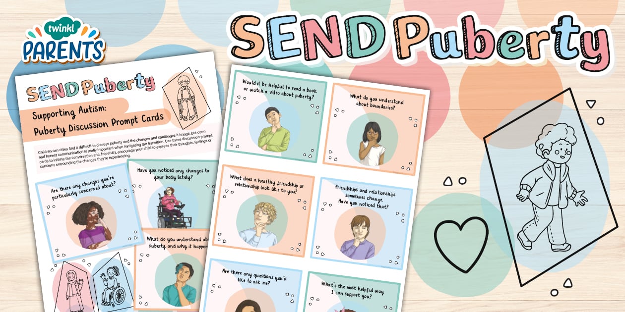 Supporting Autism: Puberty Discussion Prompt Cards - Twinkl