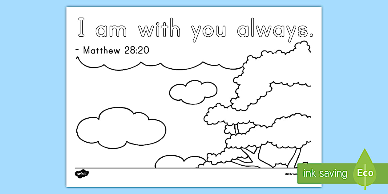 Matthew 28:20 Coloring Page (Teacher-Made) - Twinkl