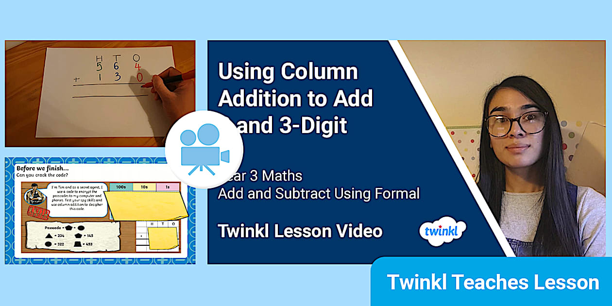 👉 Year 3 Add And Subtract Formal Written Methods: Video Lesson