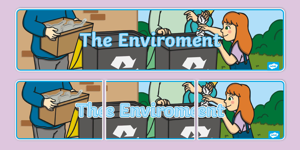 The Environment Banner | Twinkl Display Resources - Twinkl