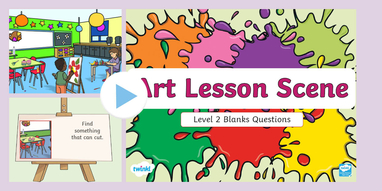 Art Lesson Scene Blanks Level 2 Questions PowerPoint