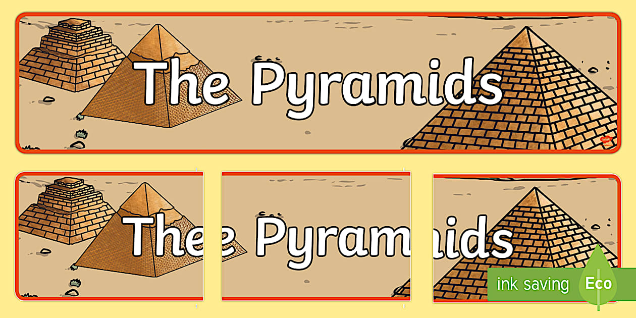 The Pyramids Display Banner (teacher made) - Twinkl