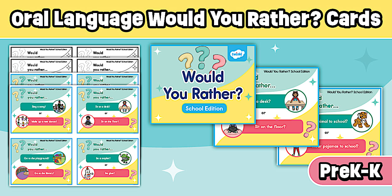Oral Language Would You Rather? Cards School Edition