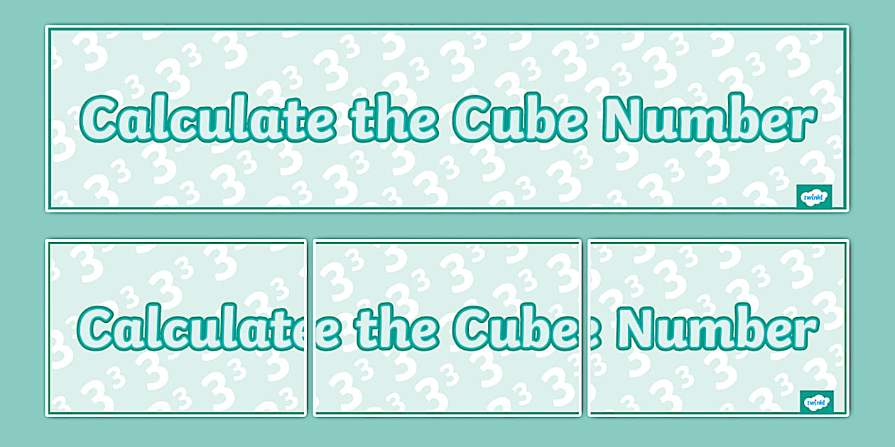 Calculate the Cube Number Display Banner (teacher made)