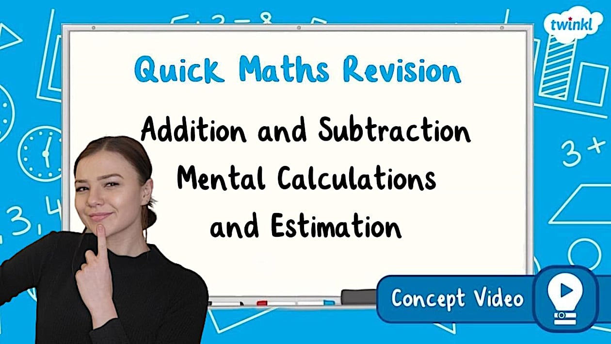 👉 Addition and Subtraction Mental Calculations and Estimation | KS2 Maths