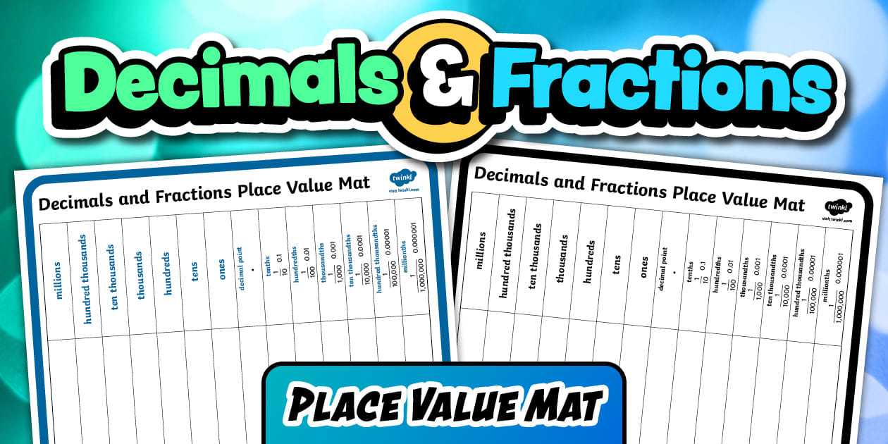 Decimals and Fractions Place Value Mat - Twinkl