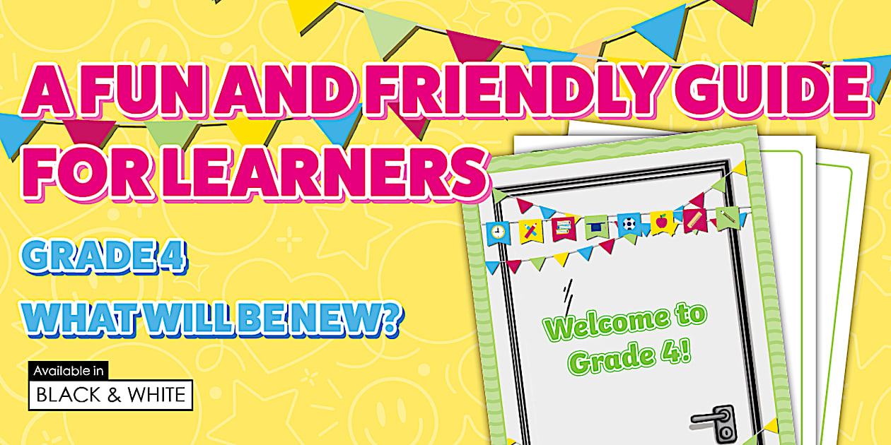 Grade 4 –Term 1 - Welcome to Grade 4 – Learner's Guide
