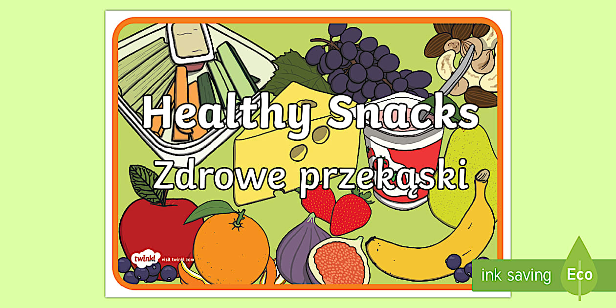 Healthy Snacks Display Poster English/Polish (teacher made)