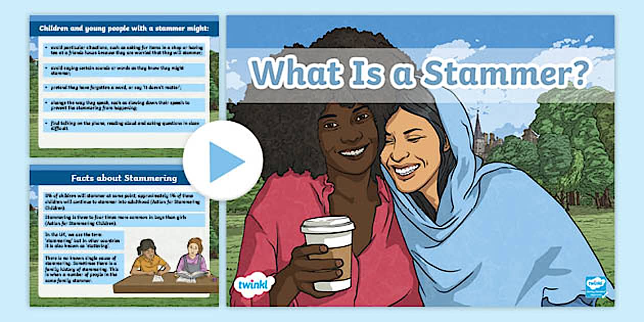 What Is a Stammer? PowerPoint - Twinkl