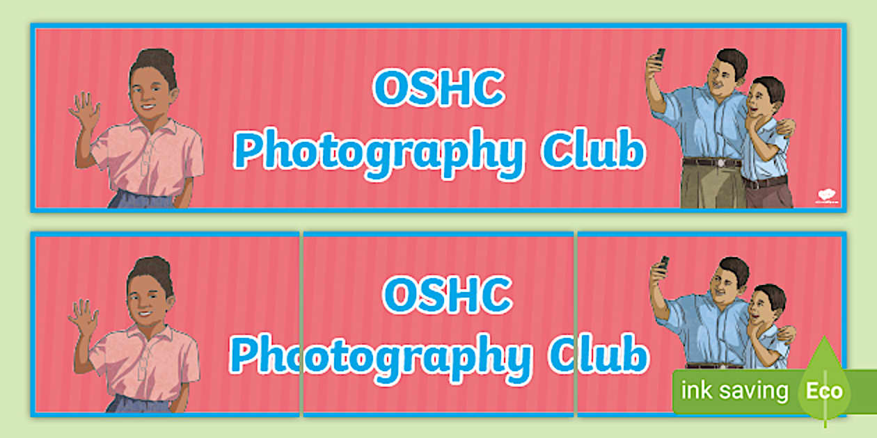 OSHC Photography Club Display Banner (teacher made) - Twinkl