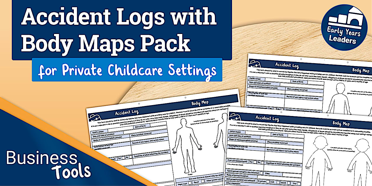 Accident Logs with Body Maps Pack Private Childcare Settings