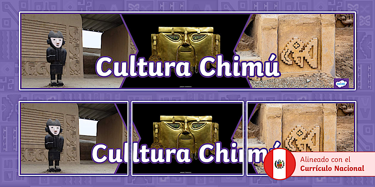 Pancarta de la cultura Chimú | Twinkl Perú (teacher made)