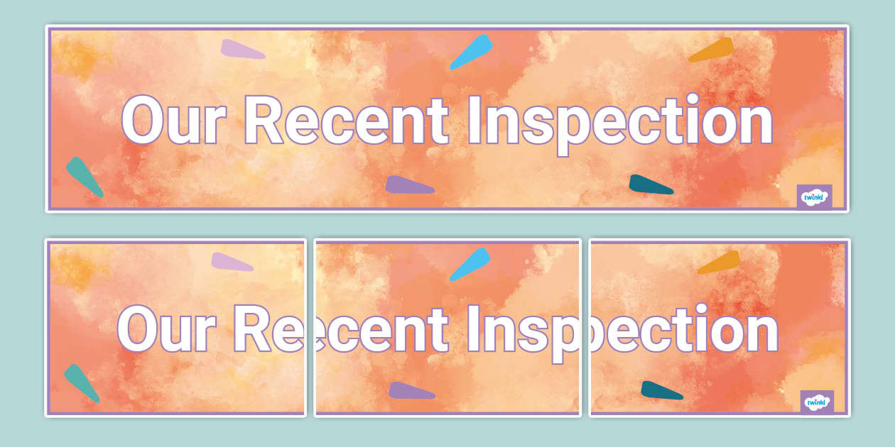 Our Recent Inspection Display Banner (teacher made) - Twinkl