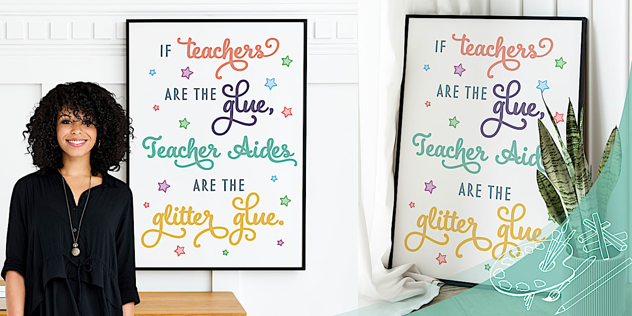 Teacher Aides Are the Glitter Glue Pastel Colours Poster