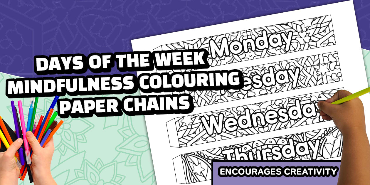 * NEW * Days of the Week Mindfulness Colouring Paper Chains