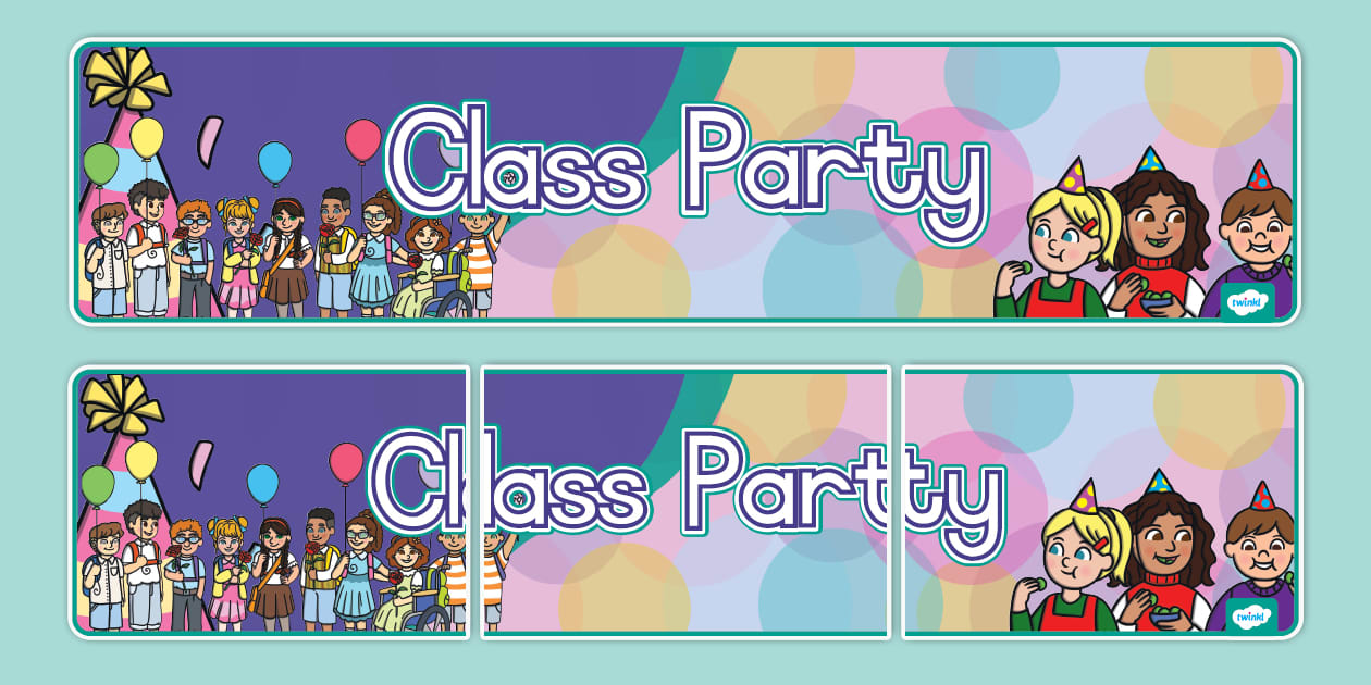 Class Party Display Banner - Twinkl Display - Twinkl