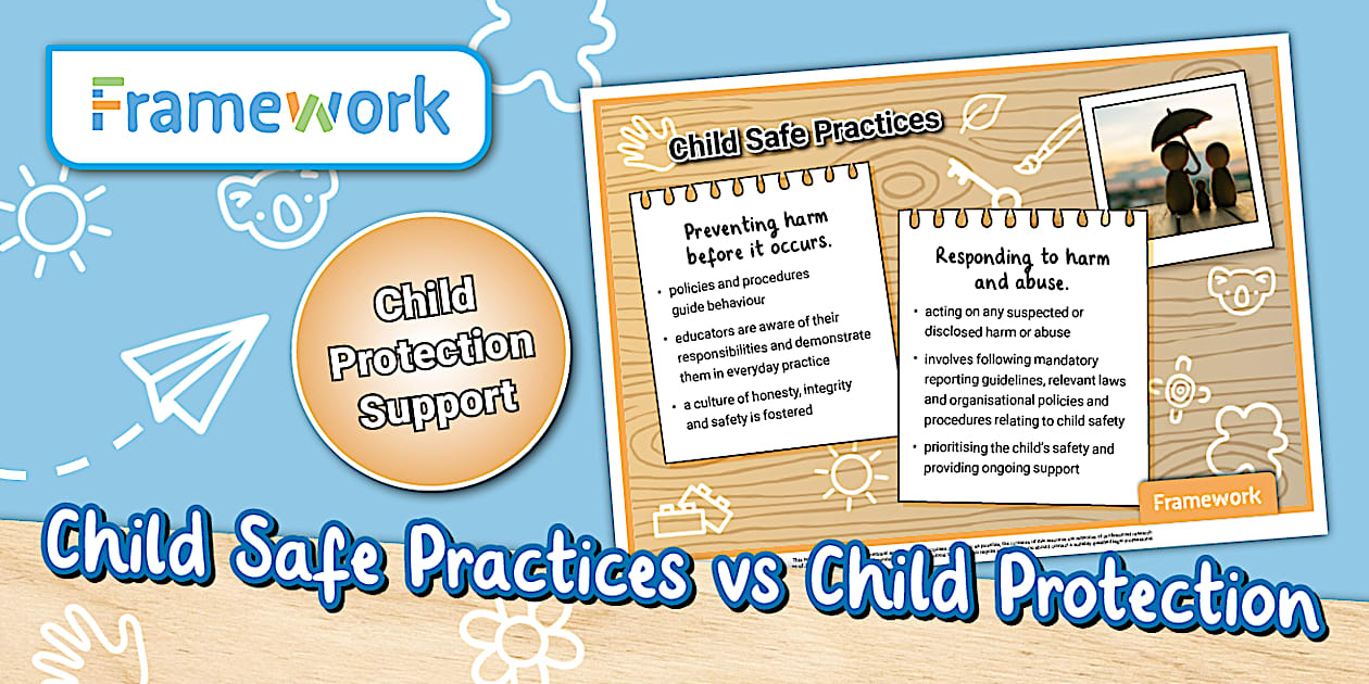 Child Safe Practices vs Child Protection - Twinkl