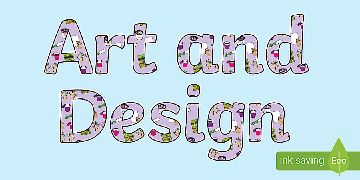 Art and Design Display Lettering (teacher made) - Twinkl